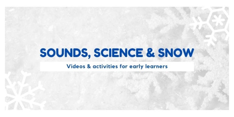 Sounds, science & snow: Videos & activities for early learners - Oak ...
